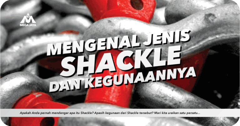 Panduan Memahami Jenis Shackle, Ukuran & Fungsi Shackle