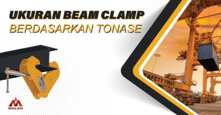 Temukan Berbagai Ukuran Beam Clamp Berdasarkan Tonasenya Disini!
