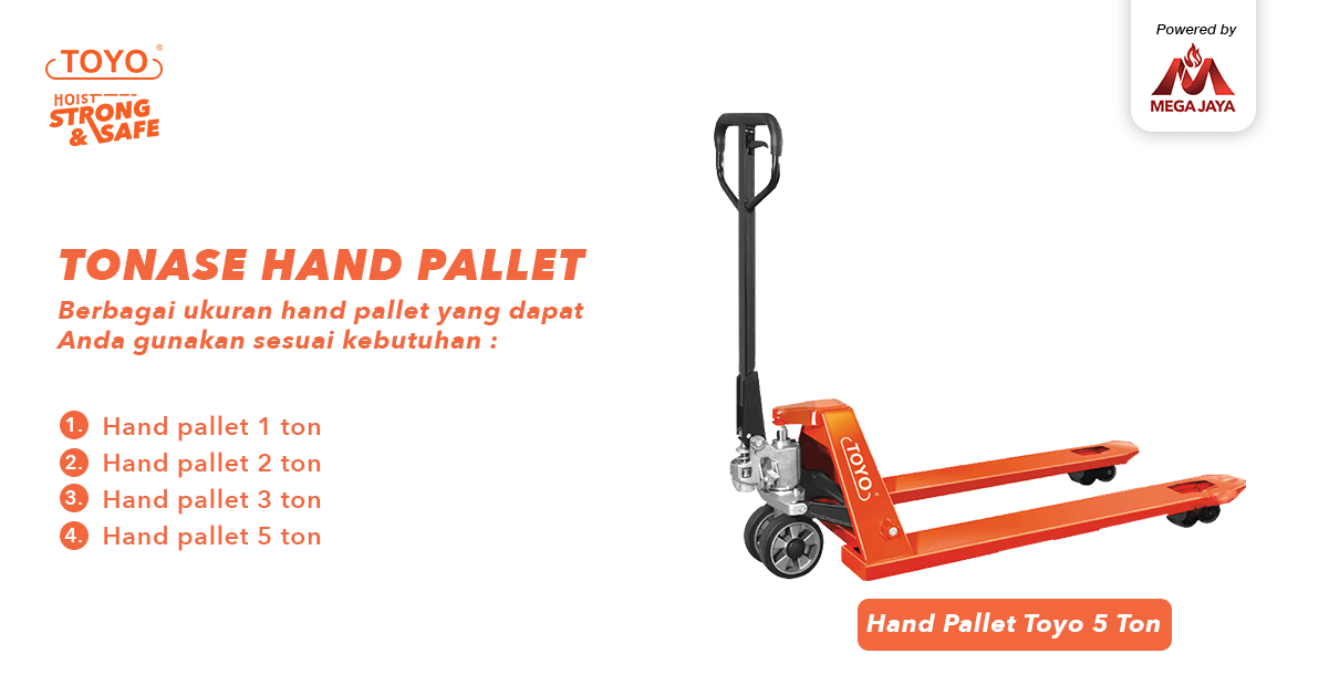 Kenali Apa Itu Hand Pallet : Fungsi, Penggunaan Hingga Tonase