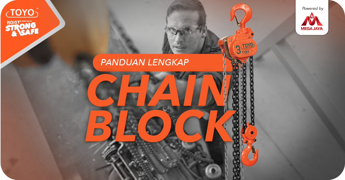 Panduan Mengenal Chain Block, Fungsi, Fitur, Cara Instalasi, Cara Kerja