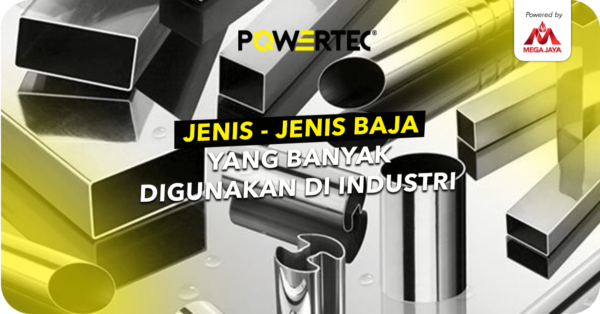 14 Jenis-Jenis Baja yang Banyak Digunakan di Industri