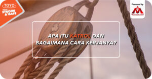 Apa Itu Katrol? Definisi, Cara Kerja, dan Fungsinya